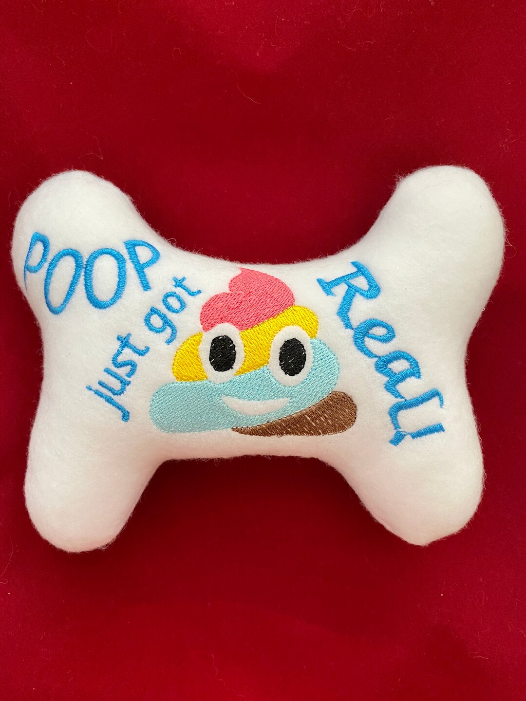 Funny Embroidered Fleece Dog Toy – "poop Just Got Real" - Etsy