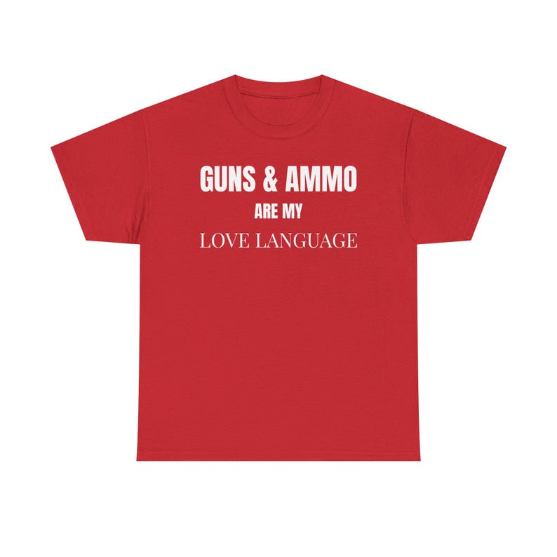 Guns and Ammo Are My Love Language | Unisex Gun Shirt | 2A Tactical ...