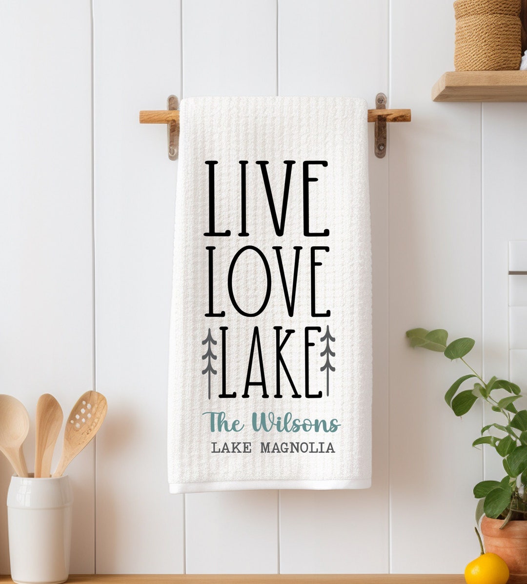 Live Love Lake Personalized Kitchen Dish Towel - Lake House Boat Tea ...