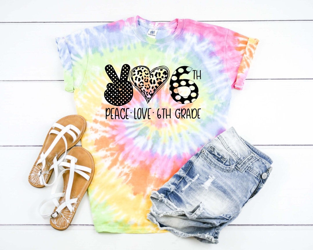 Peace Love 6th Grade, Sixth Grade Team, Back to School Teacher Tie Dye ...