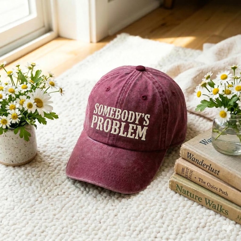 Somebody's Problem Embroidered Hat | Washed Country Cap - Etsy