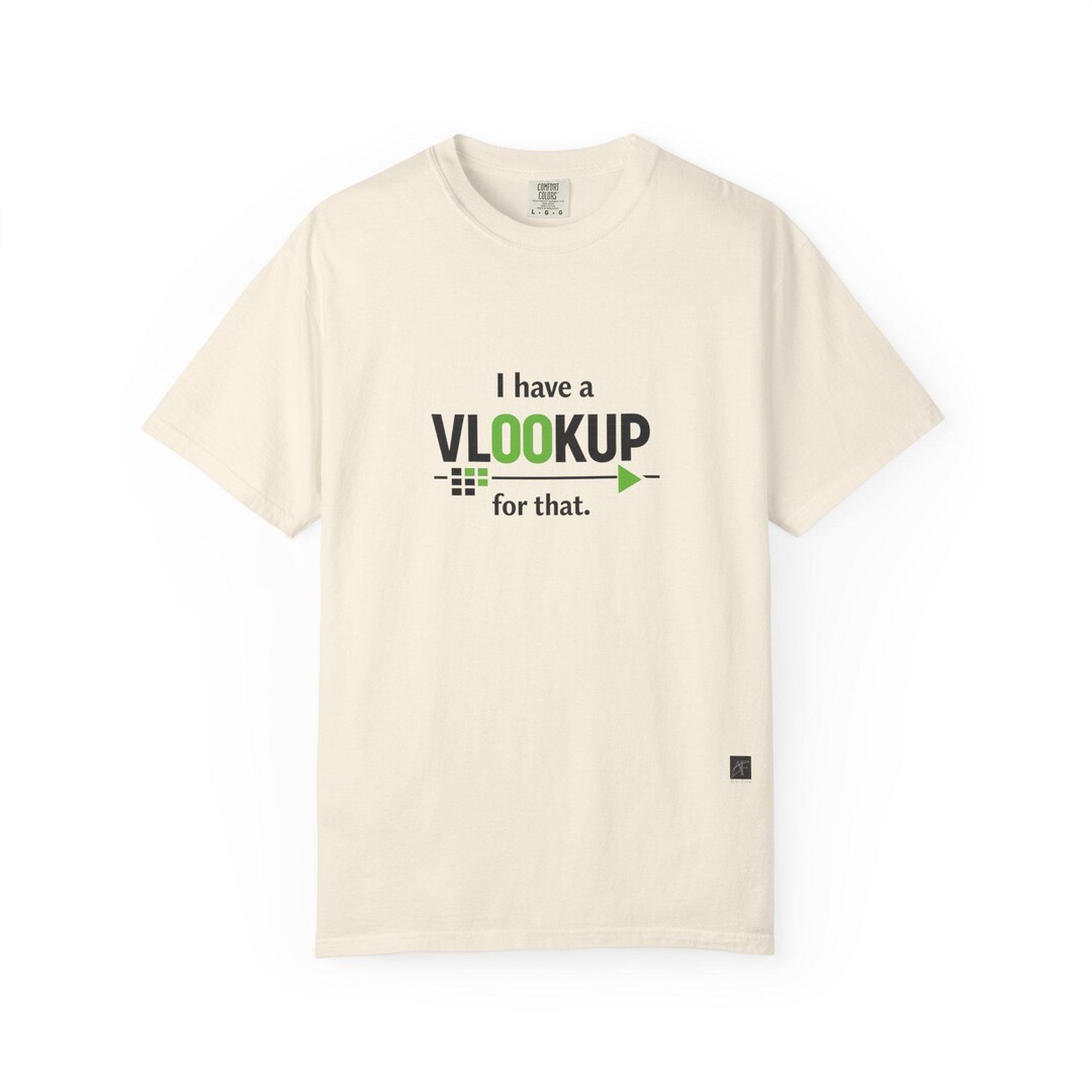 I Have a VLOOKUP for That Shirt | Excel Humor Tee | Data Analyst Gift ...