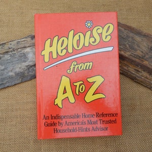 Heloise From A to Z / 1992 Heloise From A to Z / Home Reference Guide ...