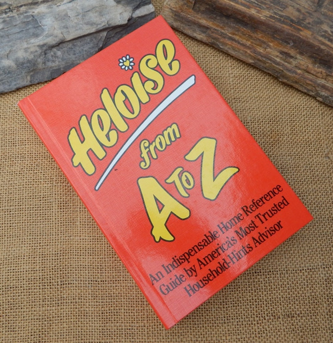 Heloise From A to Z / 1992 Heloise From A to Z / Home Reference Guide ...
