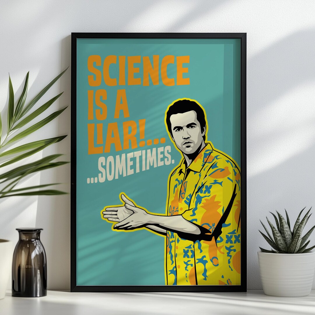 Always Sunny Poster - Science is a Lie - Mac | Funny TV Show Gift, Cult ...