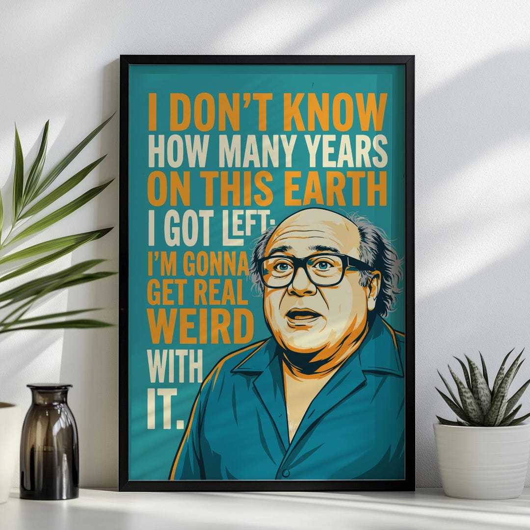 Always Sunny Poster - Get Weird - Frank Reynolds | Funny TV Show Gift ...