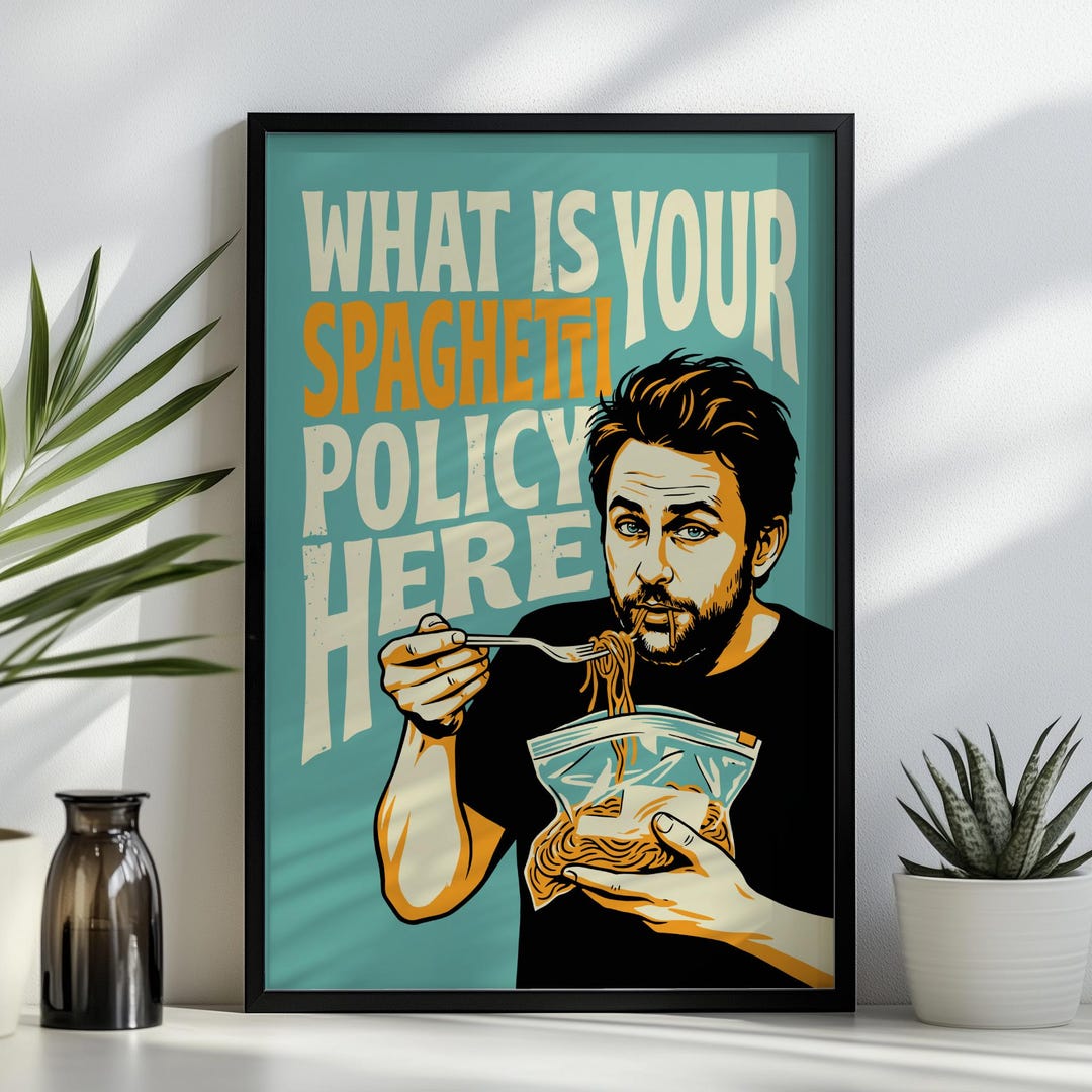 Always Sunny Poster - Spaghetti Policy - Charlie Kelly | Funny TV Show ...