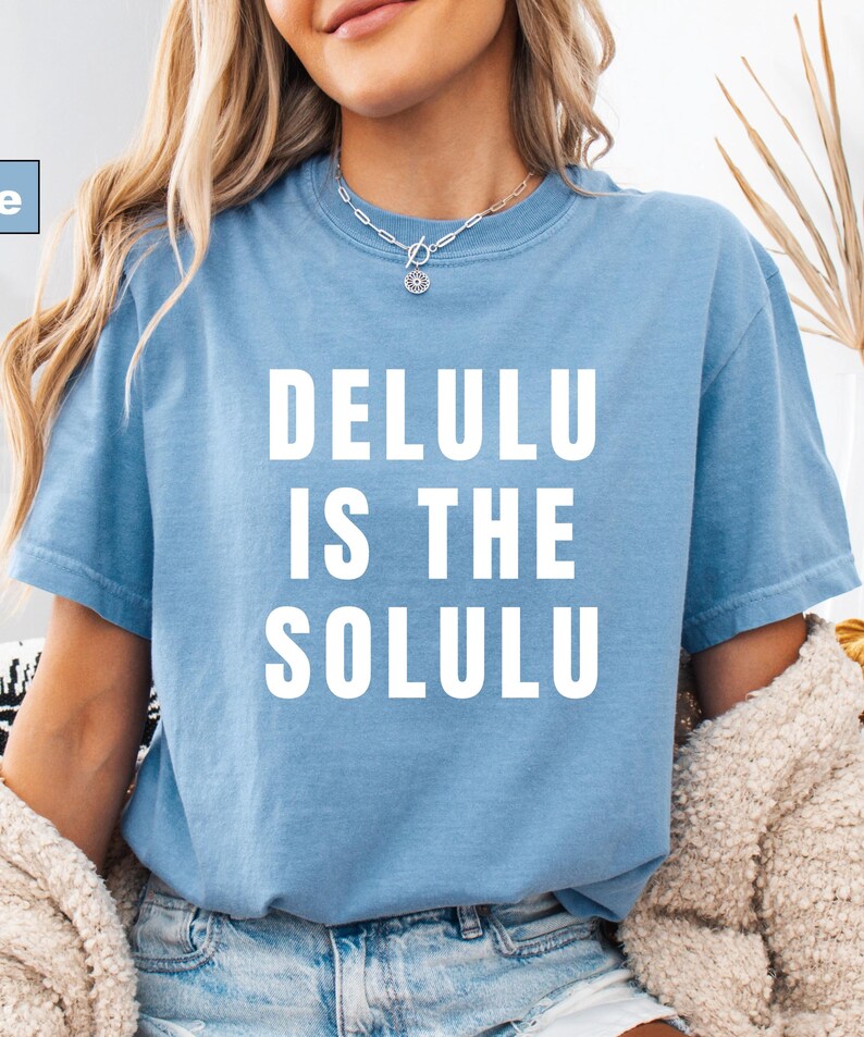 Delulu is the Solulu and Funny Meme Tshirt , Trendy Graphic Shirt - Etsy