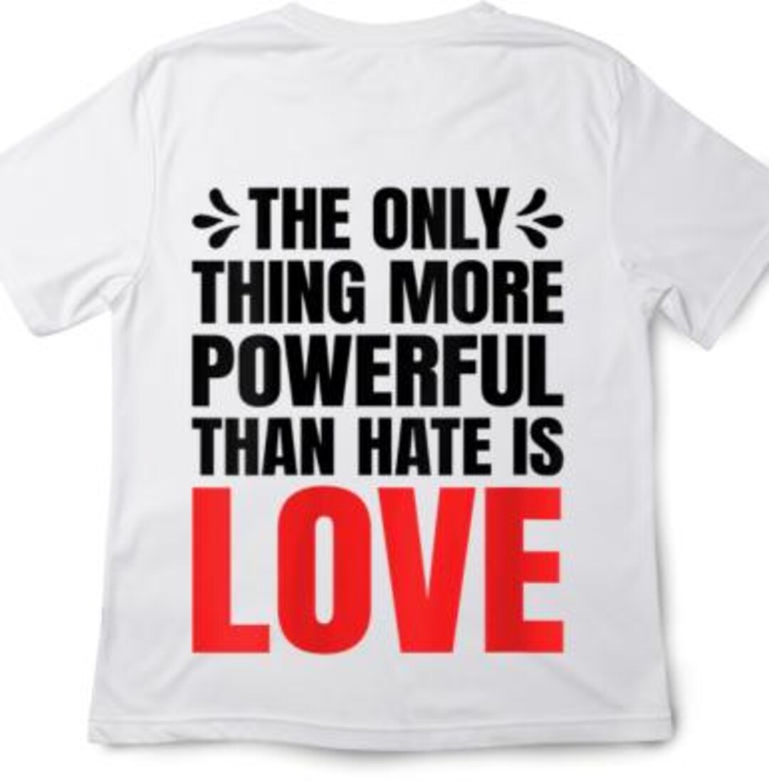 The Only Thing More Powerful Than Hate is Love SVG | Inspirational ...
