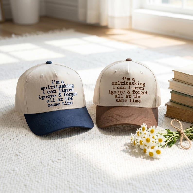 Embroidered Funny Saying Hat, I'm A Multitasker I Can Listen Ignore and ...