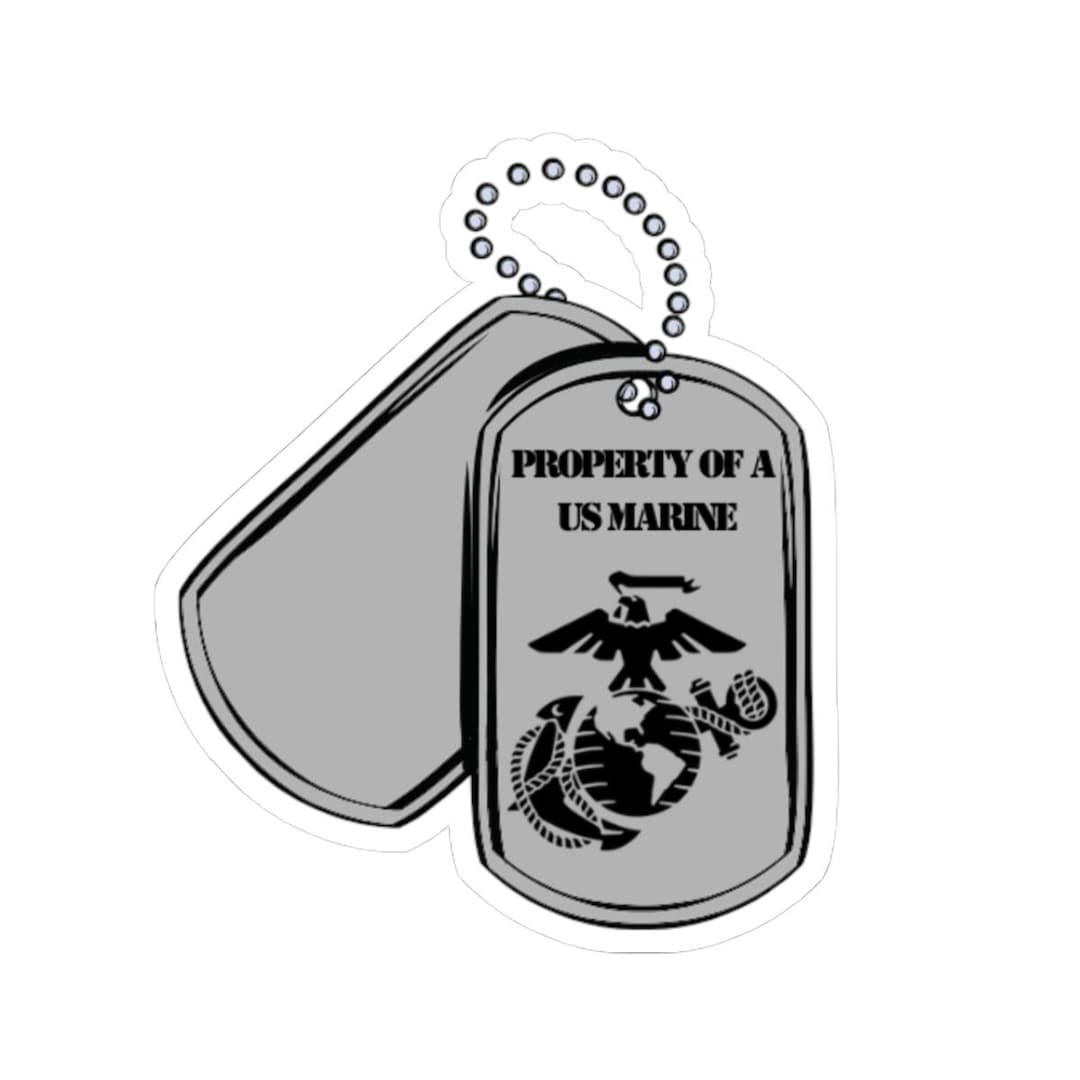 Property of a US Marine Dog Tags Kiss-cut Sticker | Military Emblem - Etsy