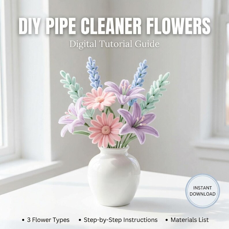 Pipe Cleaner Flowers Tutorial PDF | DIY Craft Guide for Beginners ...