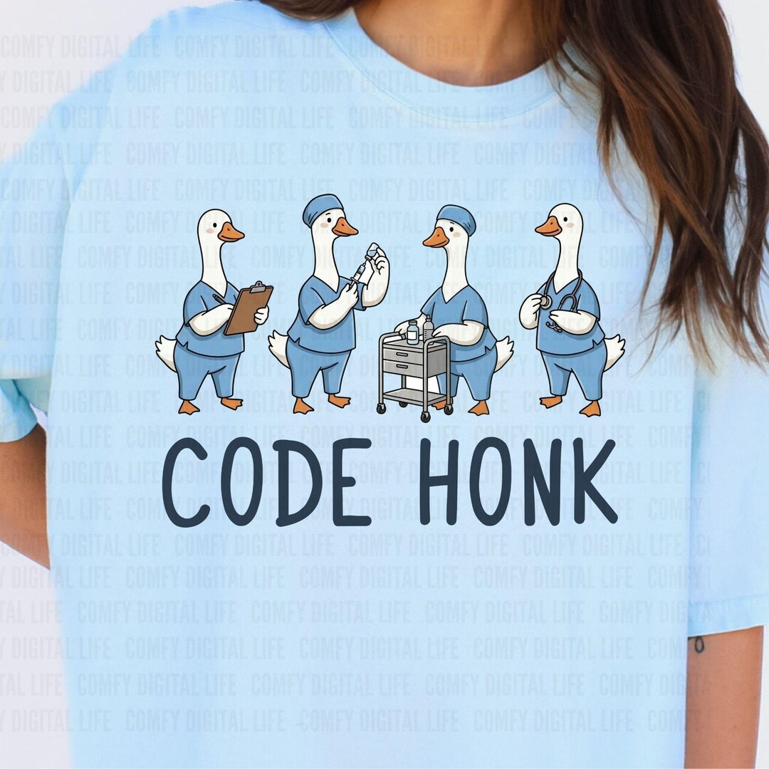 Code Honk Nurse Goose Funny Medical Humor Png | ER Nurse Png | Funny ...
