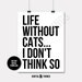 Life Without Cats Cat Art Typography Home Decor Wall Decor Printable ...
