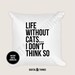 Life Without Cats Cat Art Typography Home Decor Wall Decor Printable ...