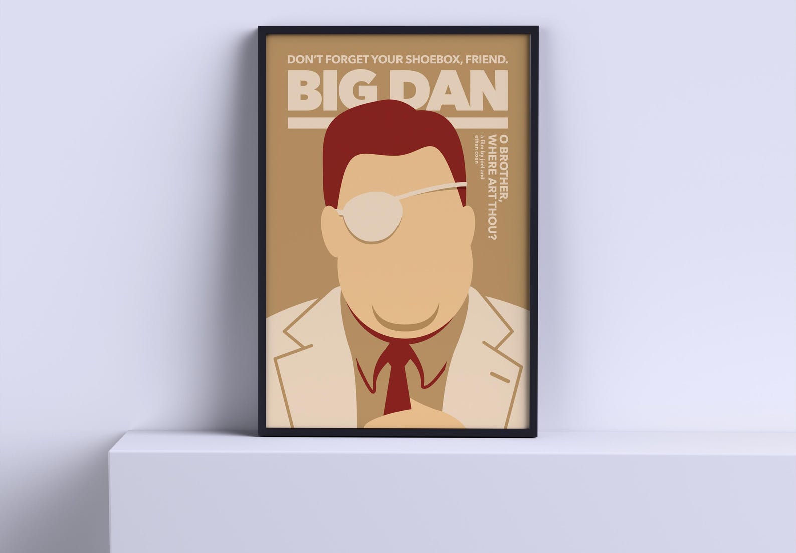 O Brother Where Art Thou Poster, Big Dan, Don't Forget Your Shoebox ...