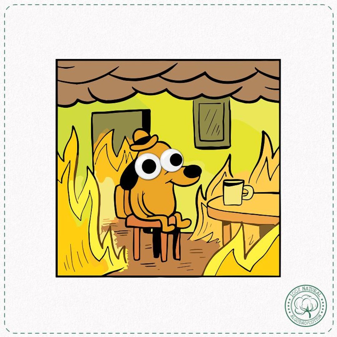 Meme "this is Fine" Dog With Googly Eyes T-shirt - Geek Humor Clothing ...