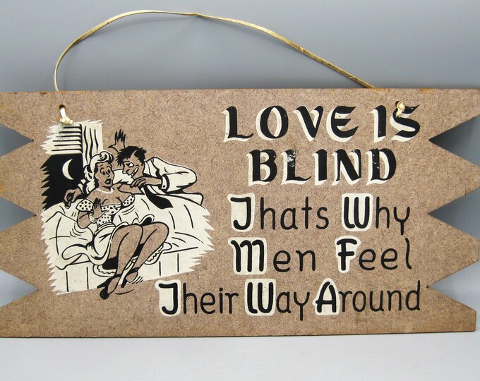 Vintage 60s Risque Love is Blind Novelty Pressboard Hanging Wall Sign ...