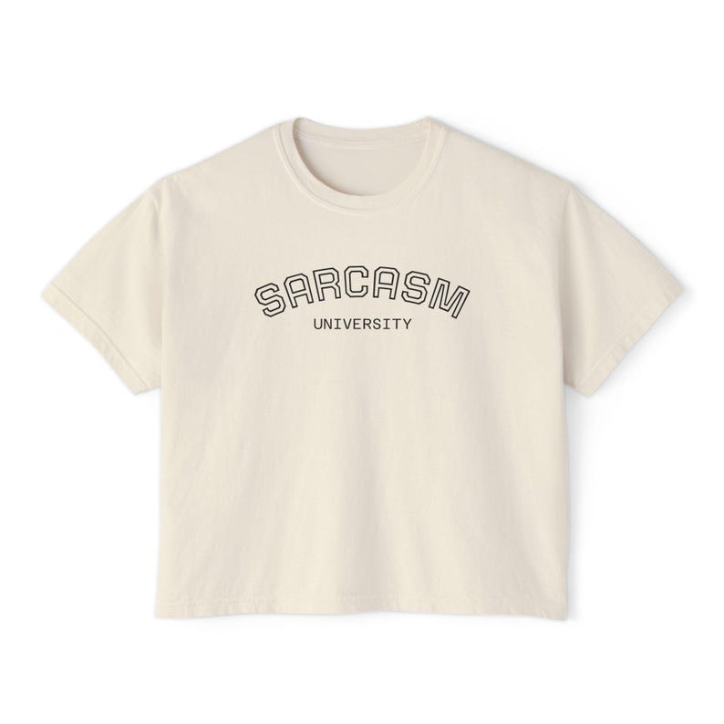 Funny Sarcasm University Tee | Boxy Fit Unisex T-shirt | Sarcastic ...