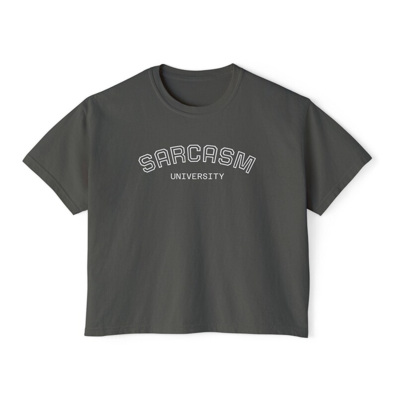Funny Sarcasm University Tee | Boxy Fit Unisex T-shirt | Sarcastic ...