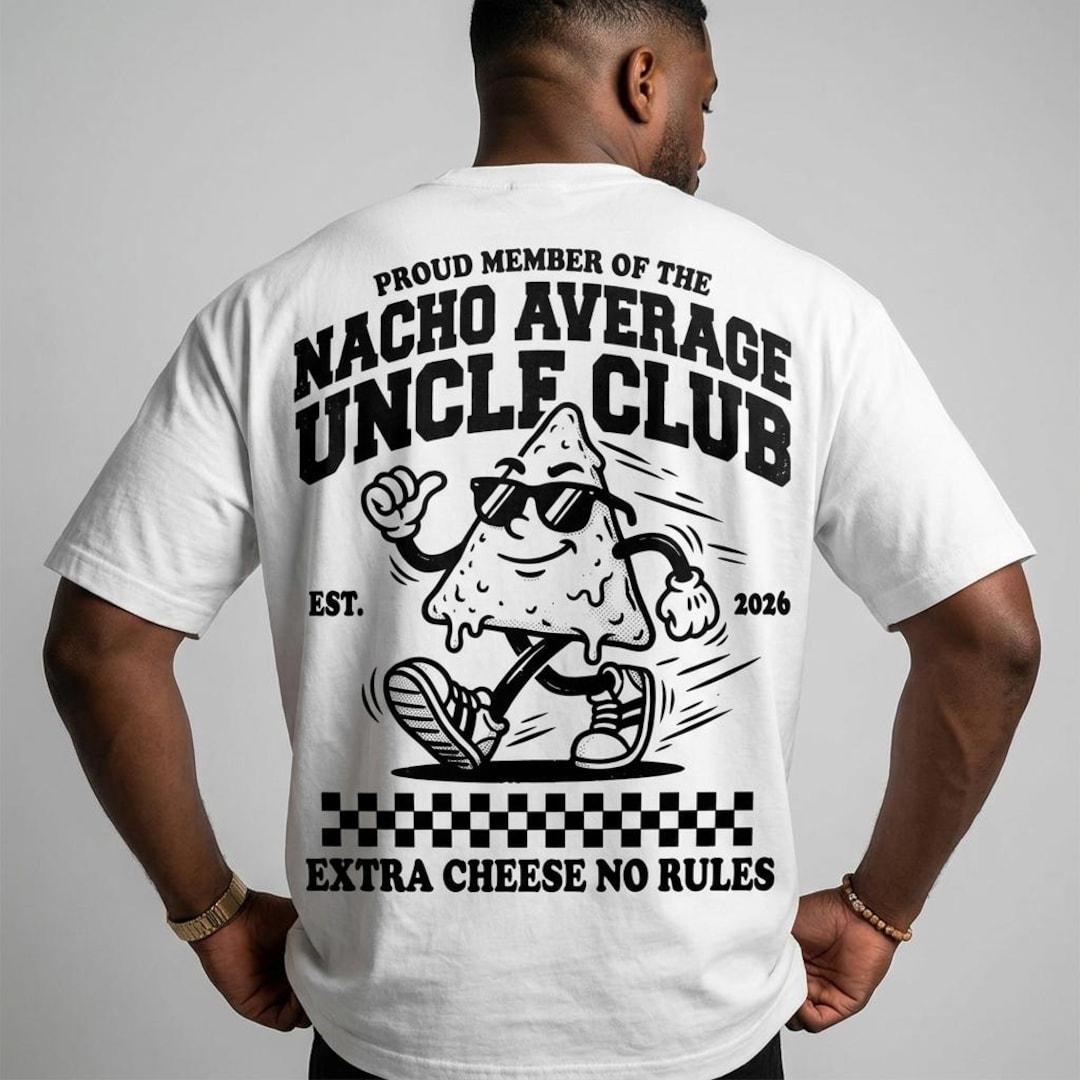 Nacho Average Uncle SVG PNG Bundle | Funny Uncle Club Shirt Design ...