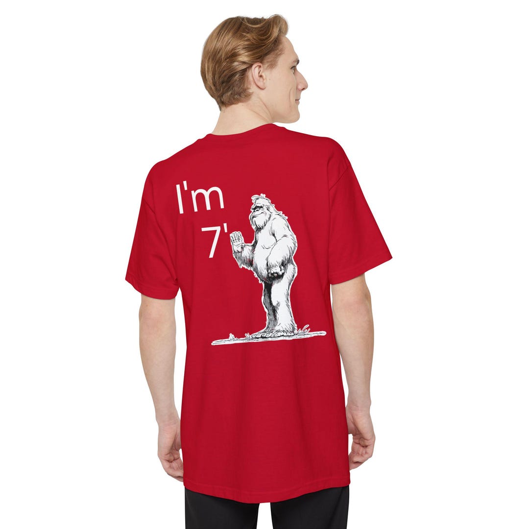 I'm 7' | Sasquatch T-shirt | Bigfoot Height Graphic Tee - Etsy