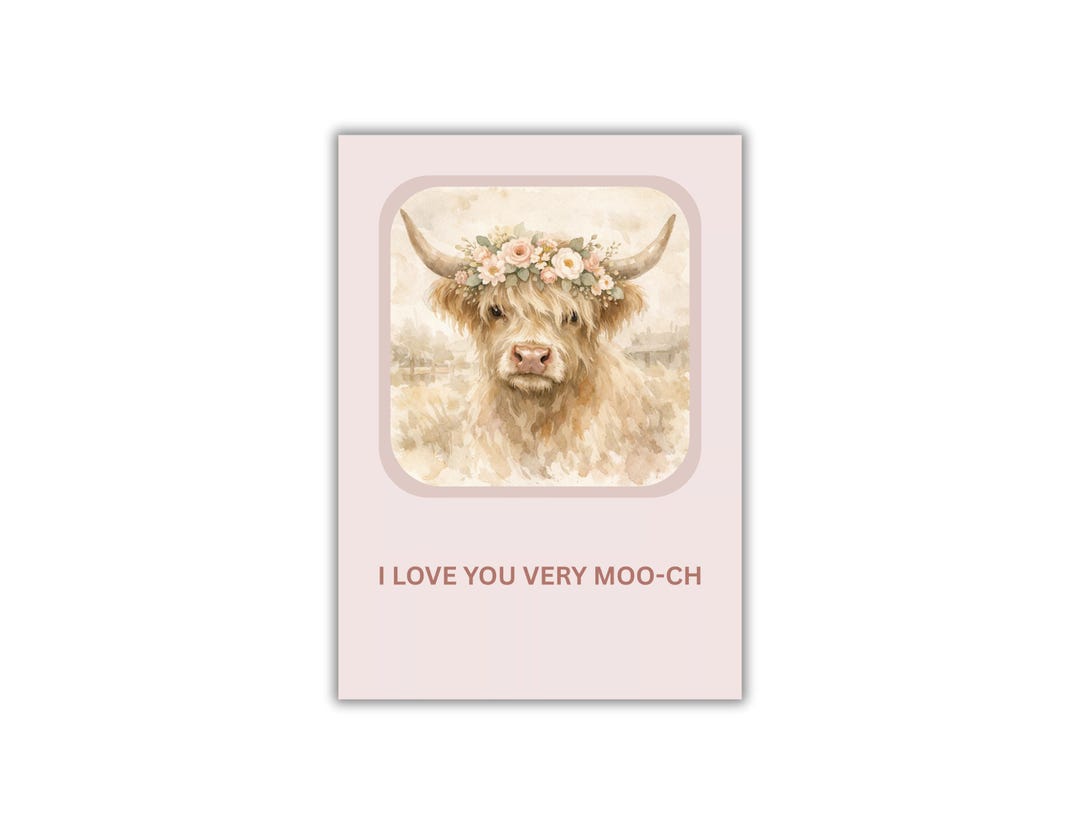 Printable Highland Cow Valentine Card, I Love You Very Moo-ch Card ...