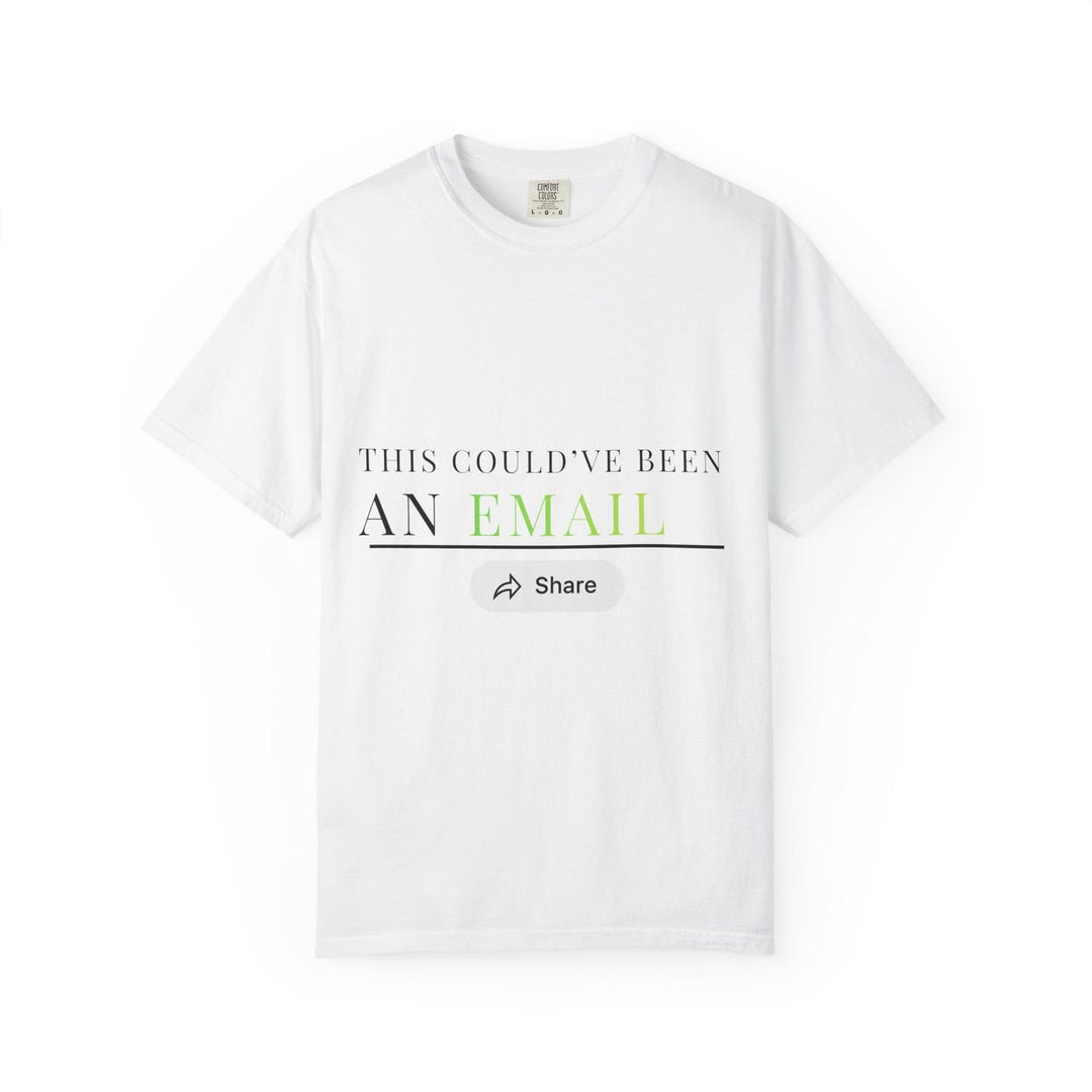 This Could've Been an Email T-shirt | Office Humor, Remote Work Tee - Etsy