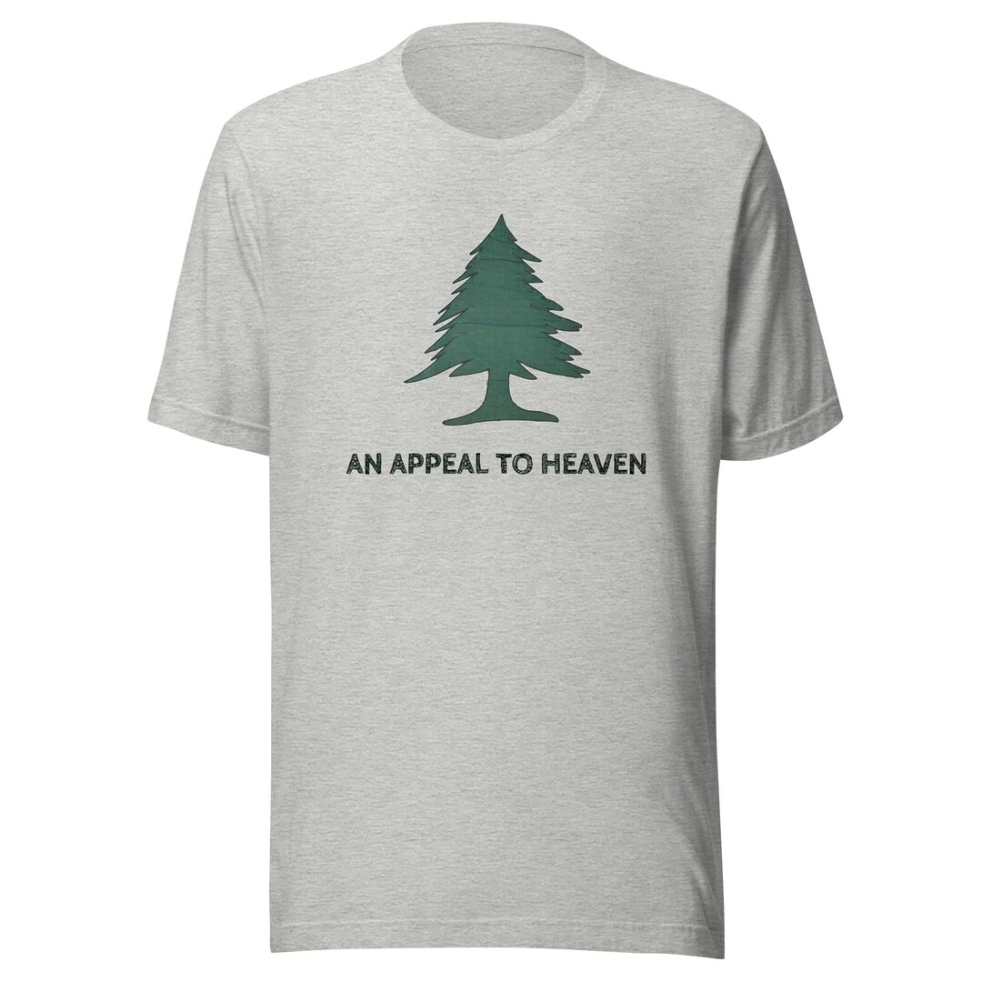 Appeal to Heaven T-shirt - Patriotic 1776 Revolutionary War Pine Tree ...