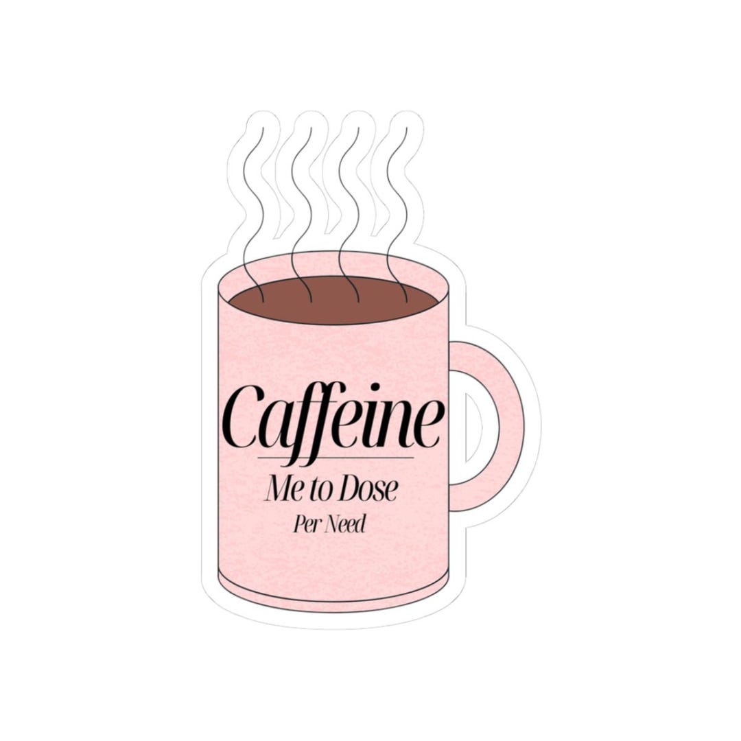 Pharmacy Humor Sticker | Funny Pharmacist Sticker | Caffeine Dose per ...