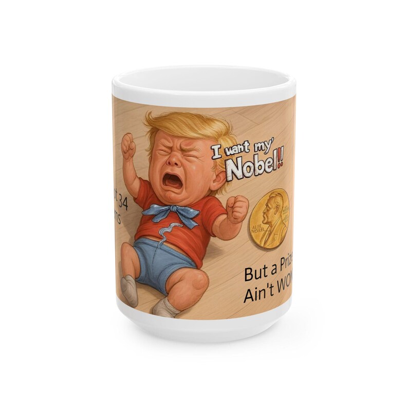 Trump and Noble Prize Coffee Mug 34 Problems Prize Aint Won Crying Baby ...