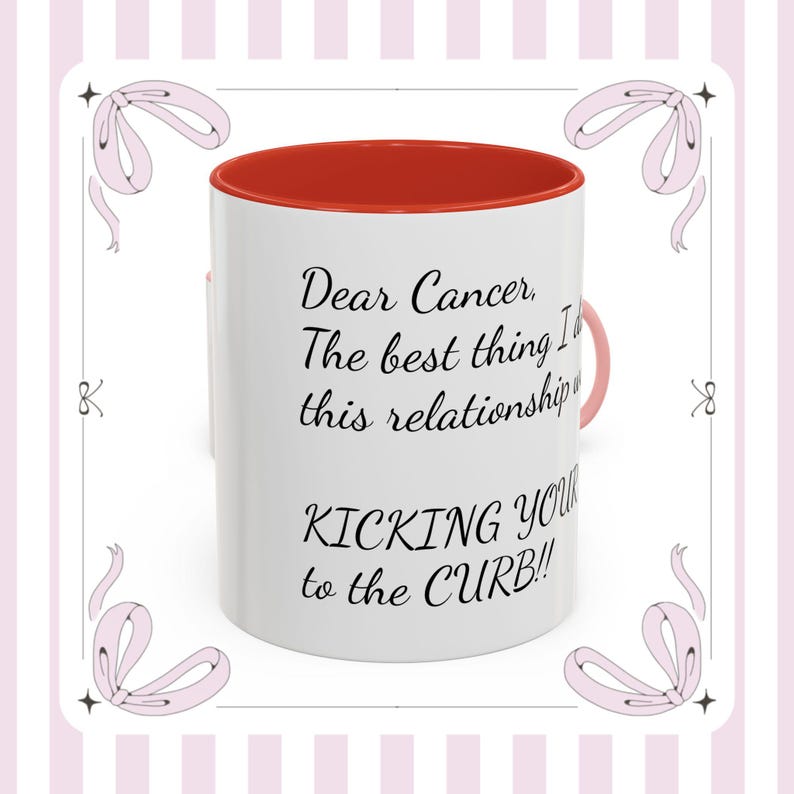 Dear Cancer Kicking Your Ass to the Curb Mug | Accent Coffee Mug - Etsy