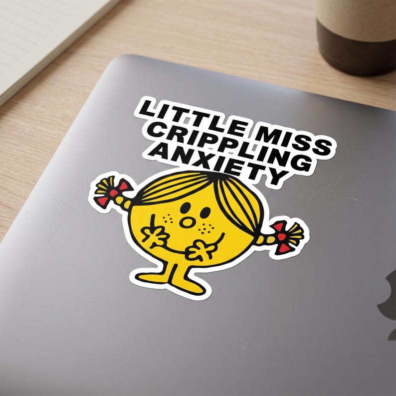 Little Miss Crippling Anxiety Meme Sticker, Mental Health Humor Decal ...