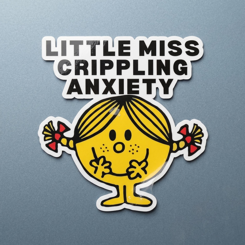 Little Miss Crippling Anxiety Meme Sticker, Mental Health Humor Decal ...