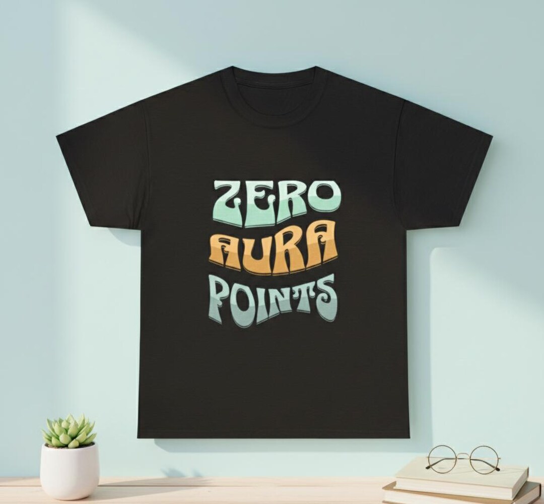 Zero Aura Points T-shirt | Funny Gen Z Meme Tee, Tiktok Trend Graphic ...