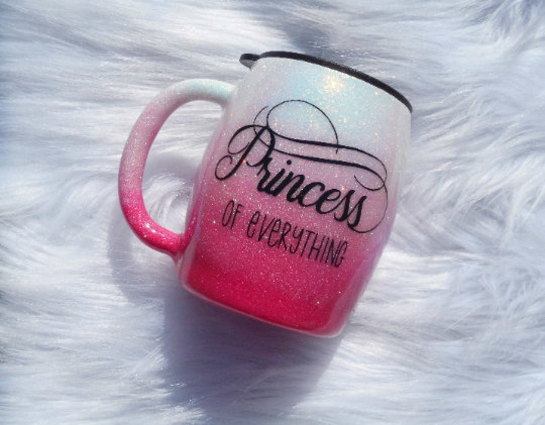 Princess of Everything Glitter Tumbler, Sarcastic Pink Ombre Mug - Etsy
