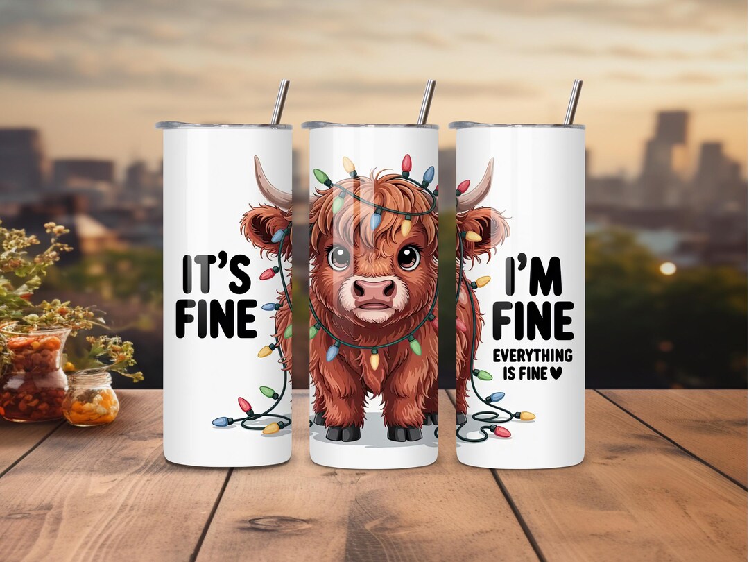 Highland Cow Tumbler: Everything is Fine Tumbler, Funny Cow Tumbler ...
