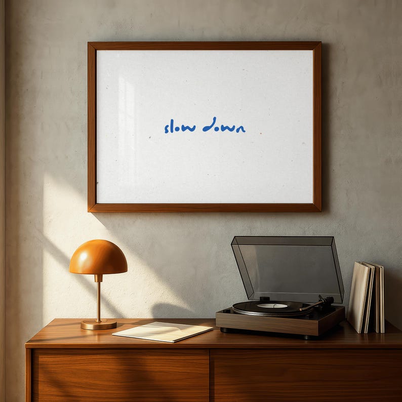 Slow Down Quote Art Print, Minimalist Daily Affirmations Poster ...