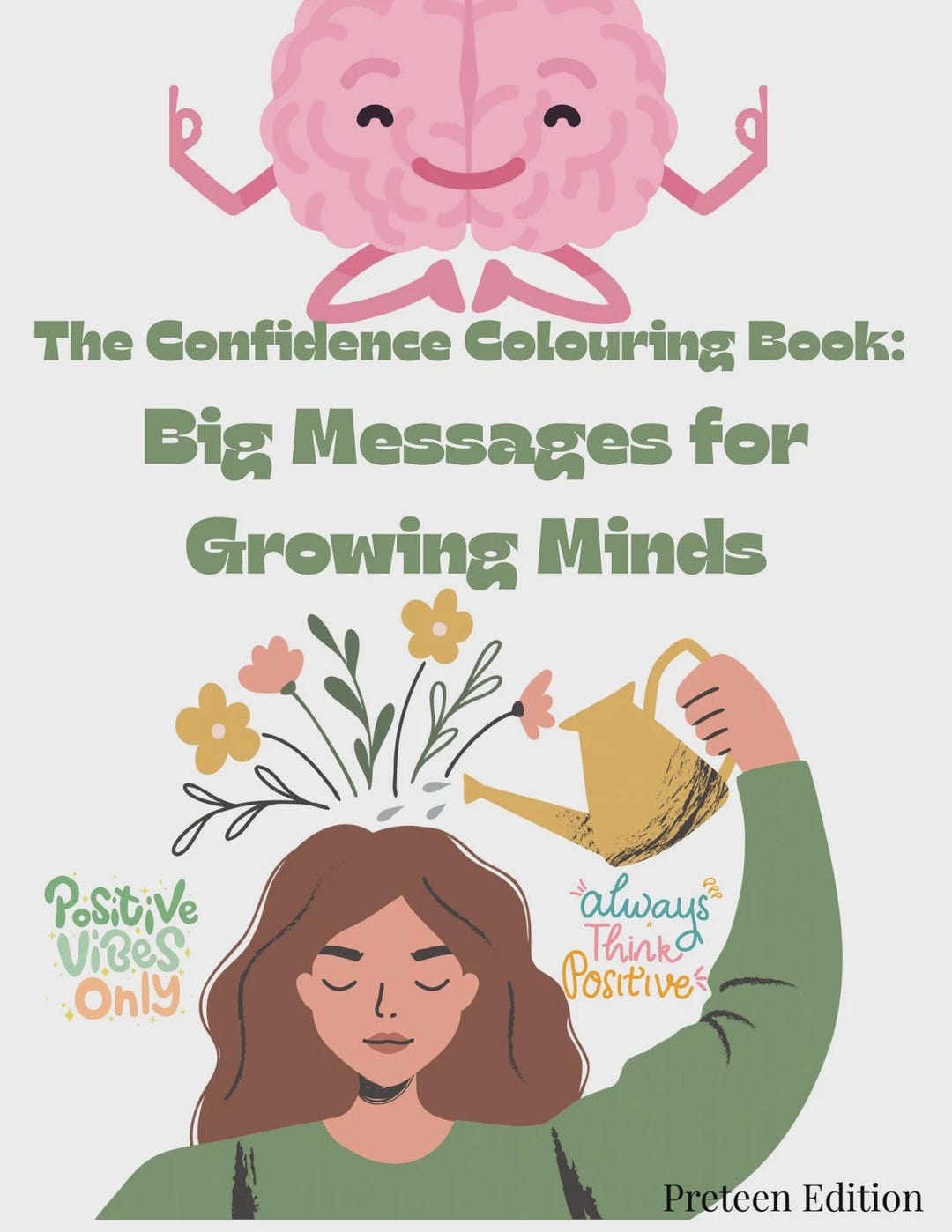 The Confidence Colouring Book: Big Messages for Growing Minds (preteen ...
