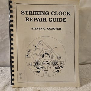 Striking Clock Repair Guide by Steven G. Conover (1995, Spiral) - Etsy