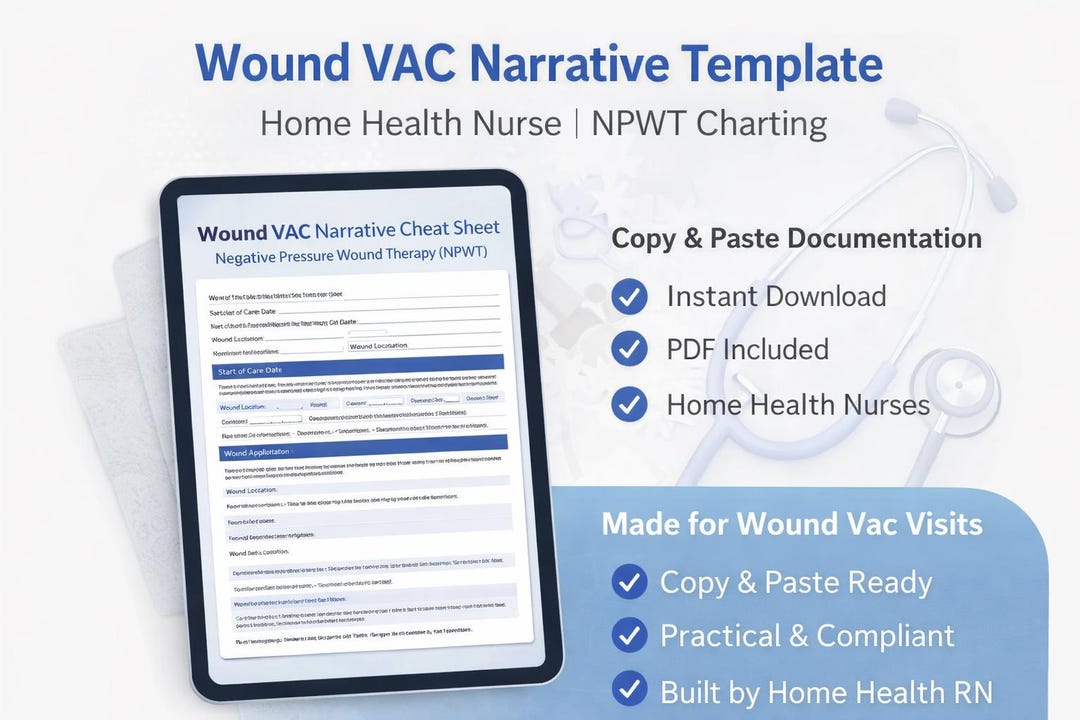 Wound VAC Visit Narrative Template – Home Health Nurse Documentation ...