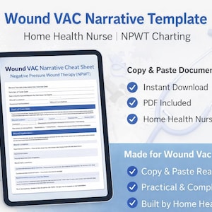 Wound VAC Visit Narrative Template – Home Health Nurse Documentation ...