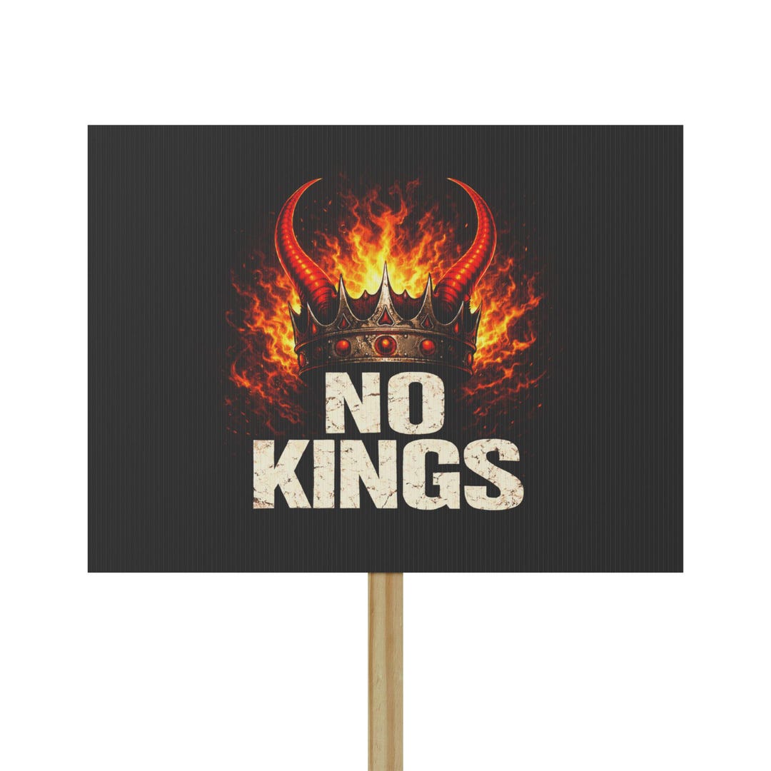 Protest Sign - "no Kings" Fiery Crown Political Rally Placard - Etsy