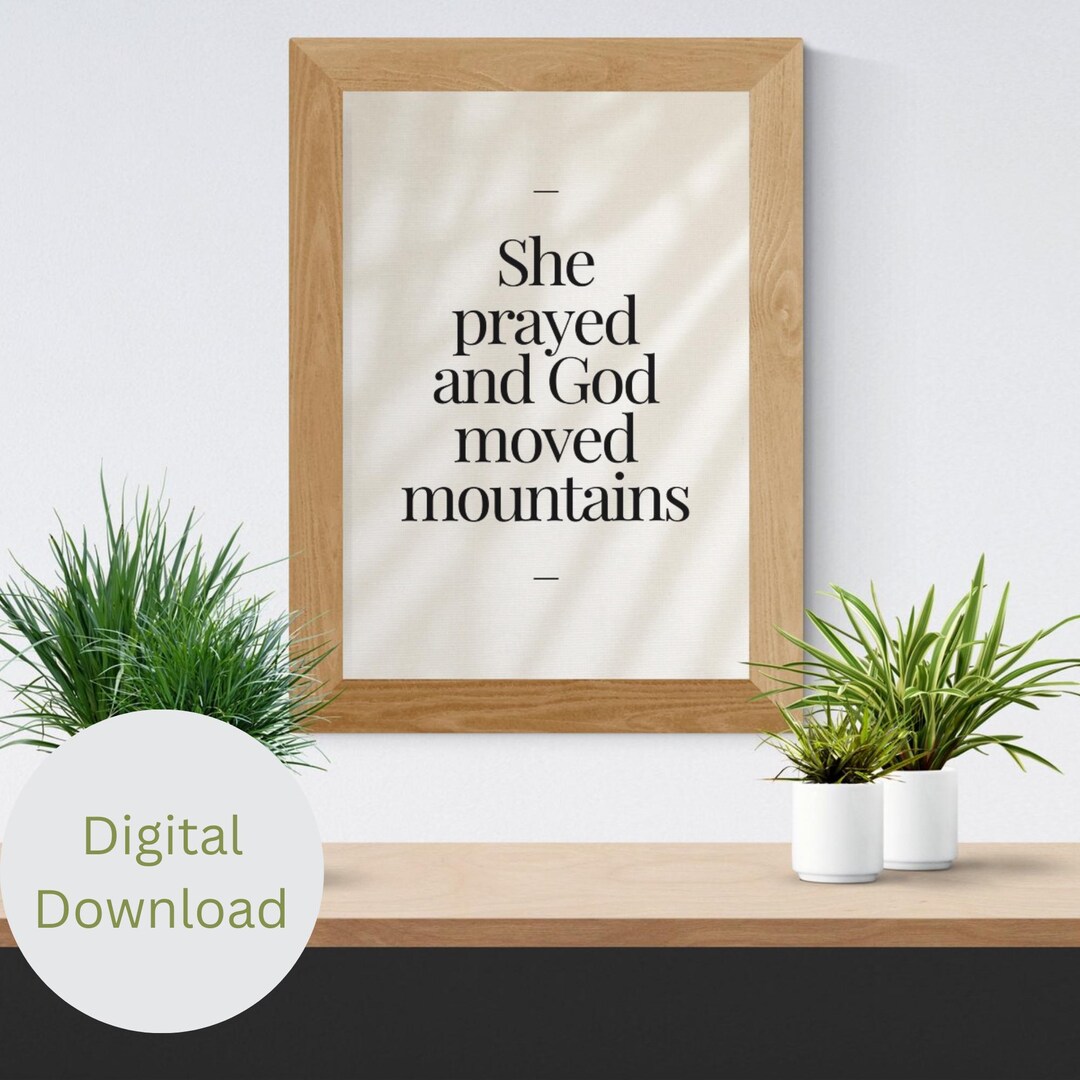 Christian Wall Art Printable – “she Prayed & God Moved Mountains ...