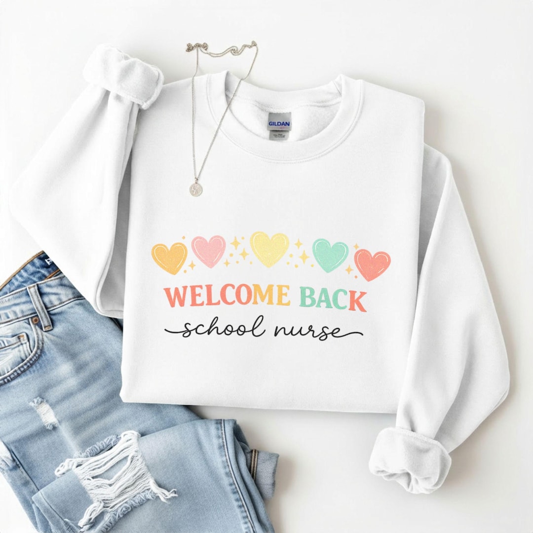 Welcome Back School Nurse Sweatshirt, Cozy Nurse Appreciation Gift ...