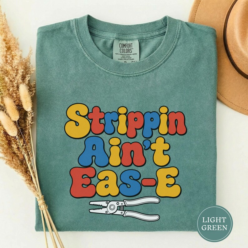Strippin Aint Eas-e Tshirt, Funny Electrician Shirt, Wire Stripper Gift ...