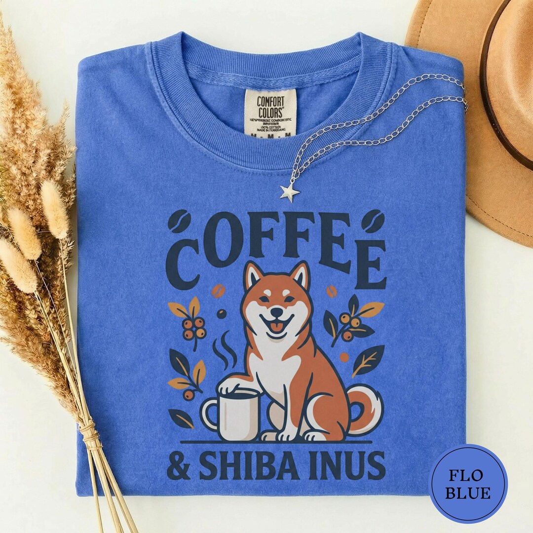 Coffee and Shiba Inus Shirt, Funny Shiba Inu Lover Tee, Shiba Mom Gift ...