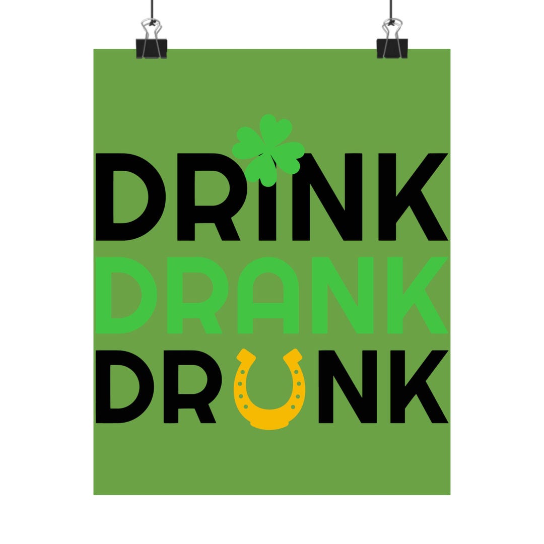 Drink Drank Drunk Poster | St. Patrick's Day Shamrock Horseshoe Print ...