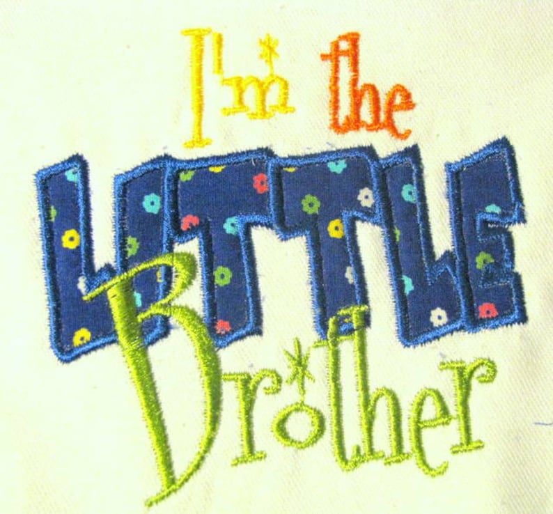 I'm the Little Brother Machine Applique Embroidery Design - Little ...
