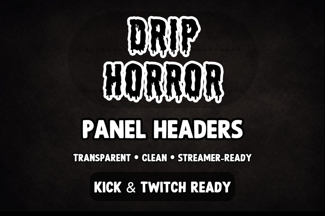 Horror Drip Panel Headers | Transparent Streamer Bio Titles | Kick ...